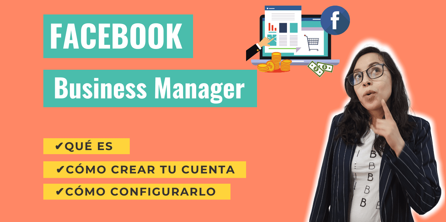 Facebook Business Manager: Qué es y cómo crear tu cuenta
